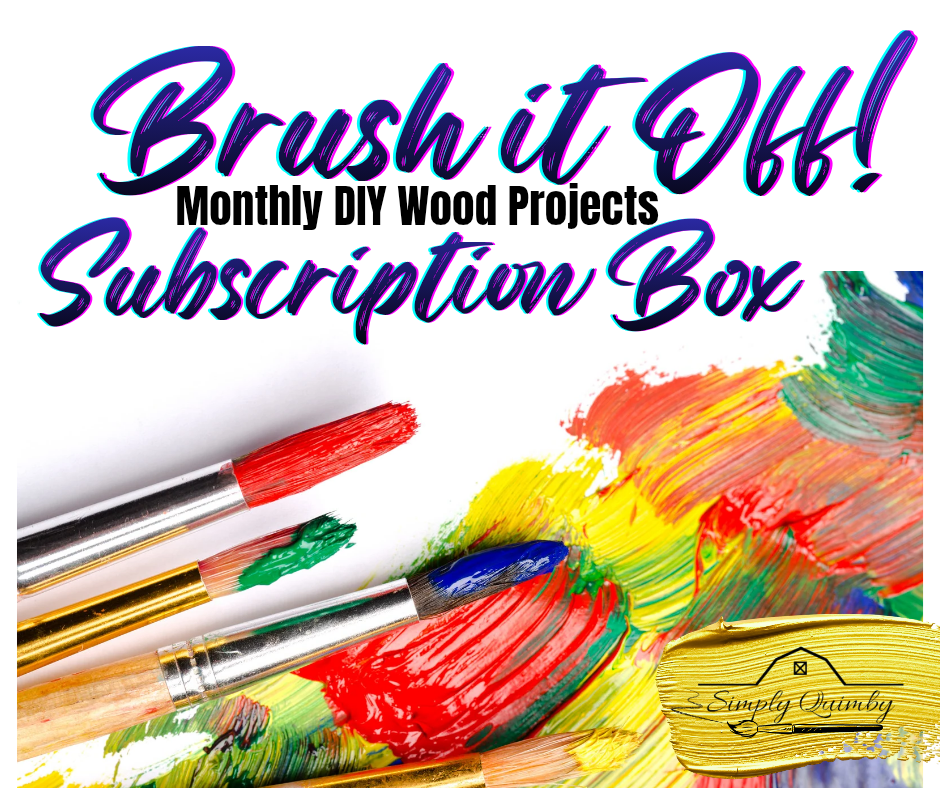 Brush it Off! Wood Subscription – Simply Quimby